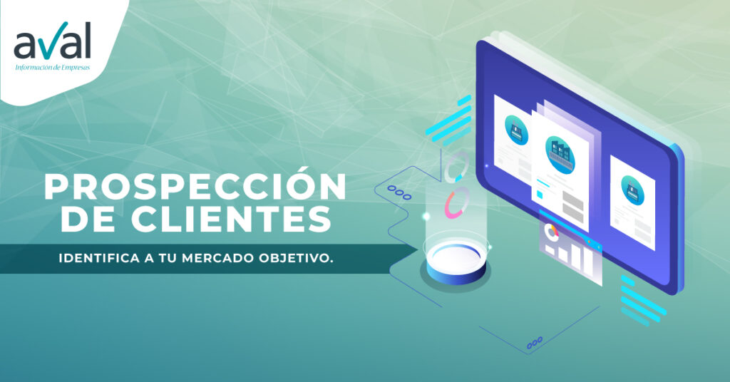 Conoce sobre la Prospección de Clientes - Aval